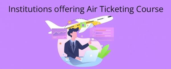Air Ticketing Course : A Comprehensive Guide for Travel Agents